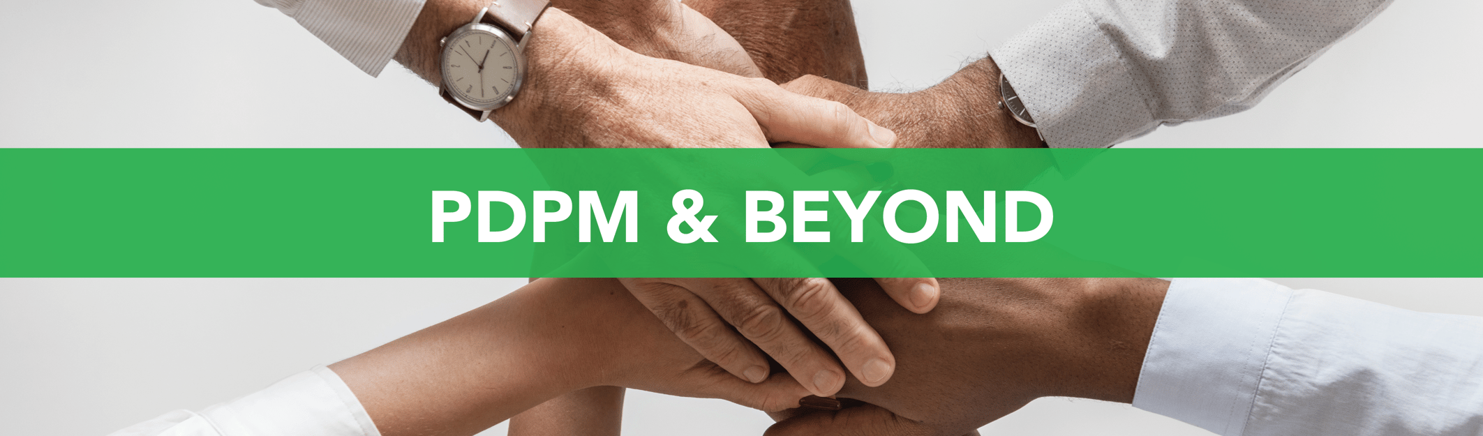 PDPM: Patient-Driven Payment Model | HealthPRO Heritage