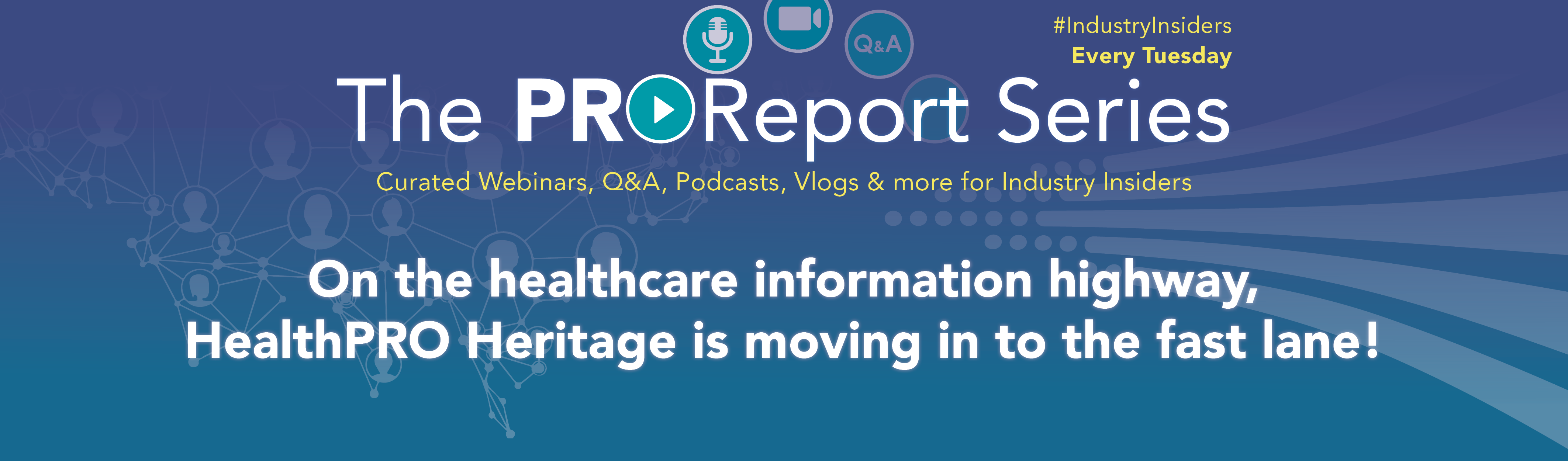 PROReport Webinar Series | HealthPRO Heritage
