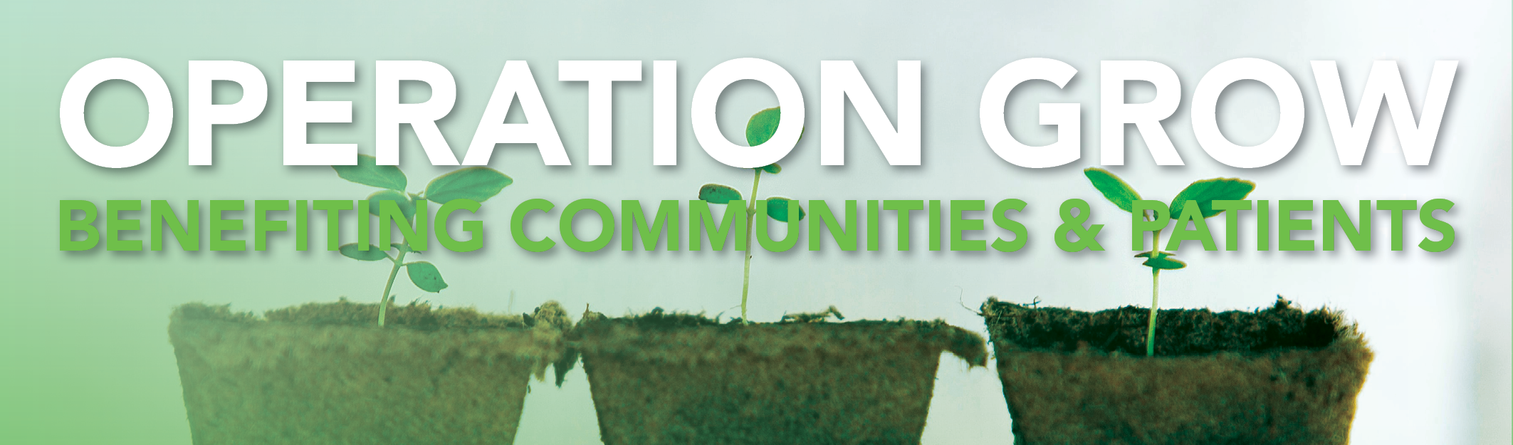 Operation Grow 2.0 | HealthPRO Heritage